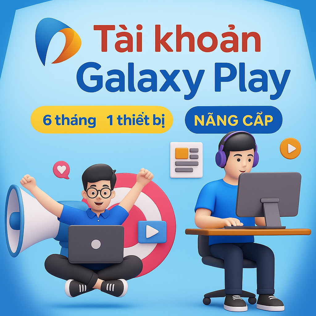 Tài khoản Galaxy Play VIP 1 năm - Astorevn.com - Cung cấp tài khoản, key bản quyền, khoá học